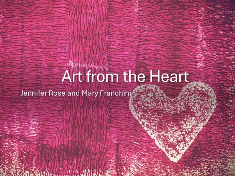Art from the Heart is February Exhibition with Jennifer Rose and Mary ...